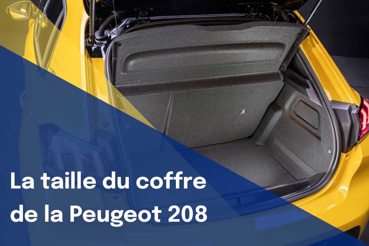 Quelle taille fait le coffre d'une Peugeot 208 ? - InduroGear
